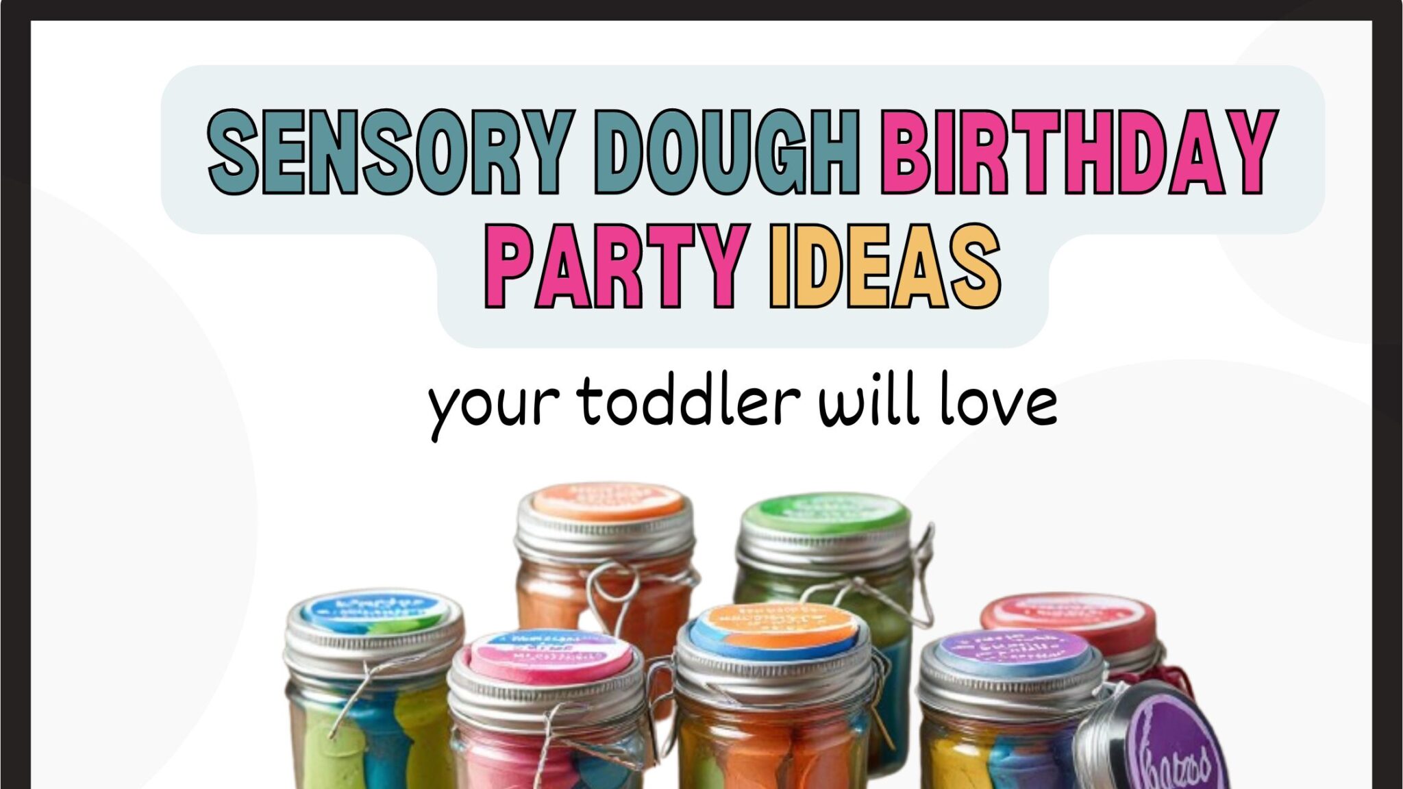 4 Sensory Dough Birthday Party Ideas That Will Make Your Kids Go Wow! 🎉 ...